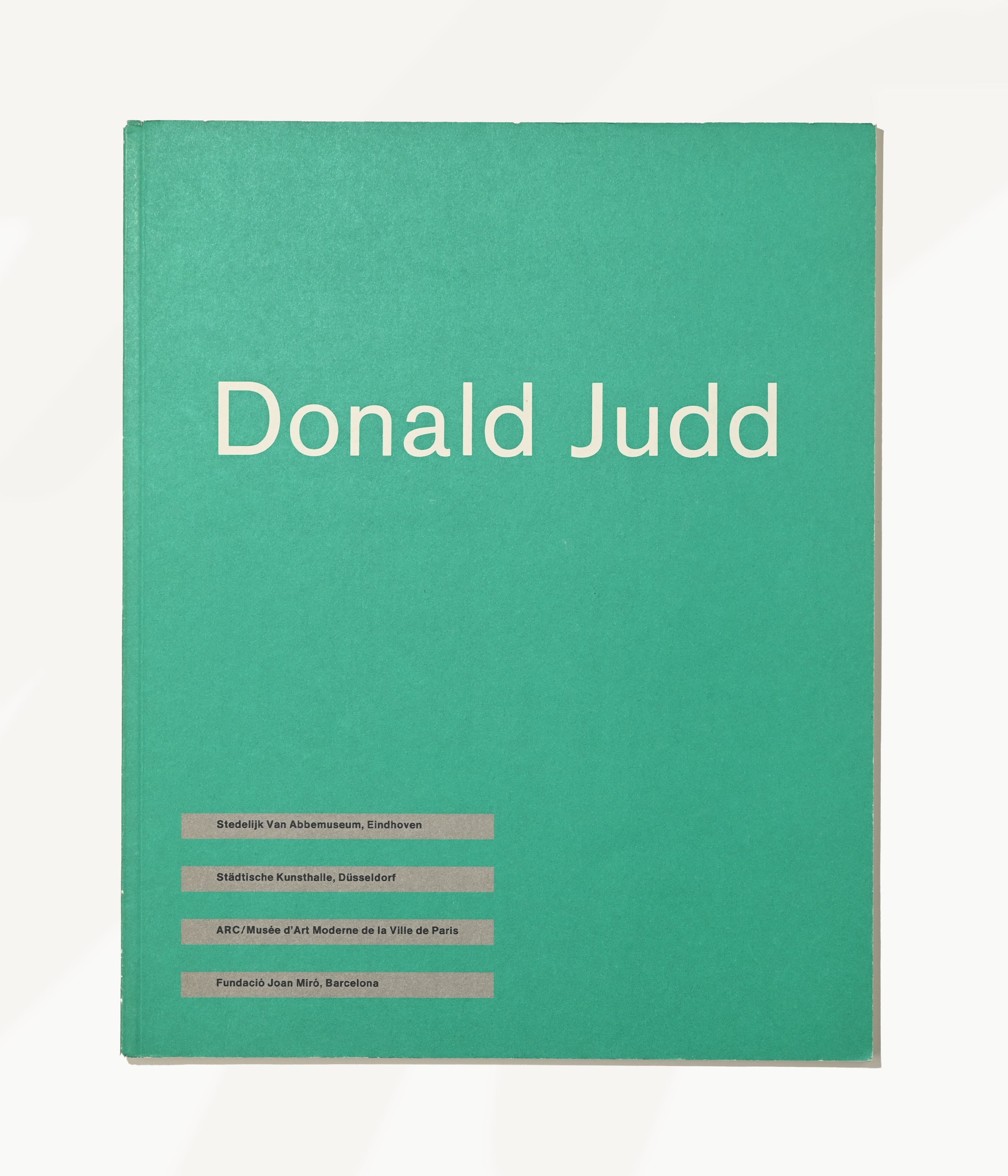 Donald Judd, Stedelijk Van Abbemuseum Exhibition Catalogue, 1987 ...