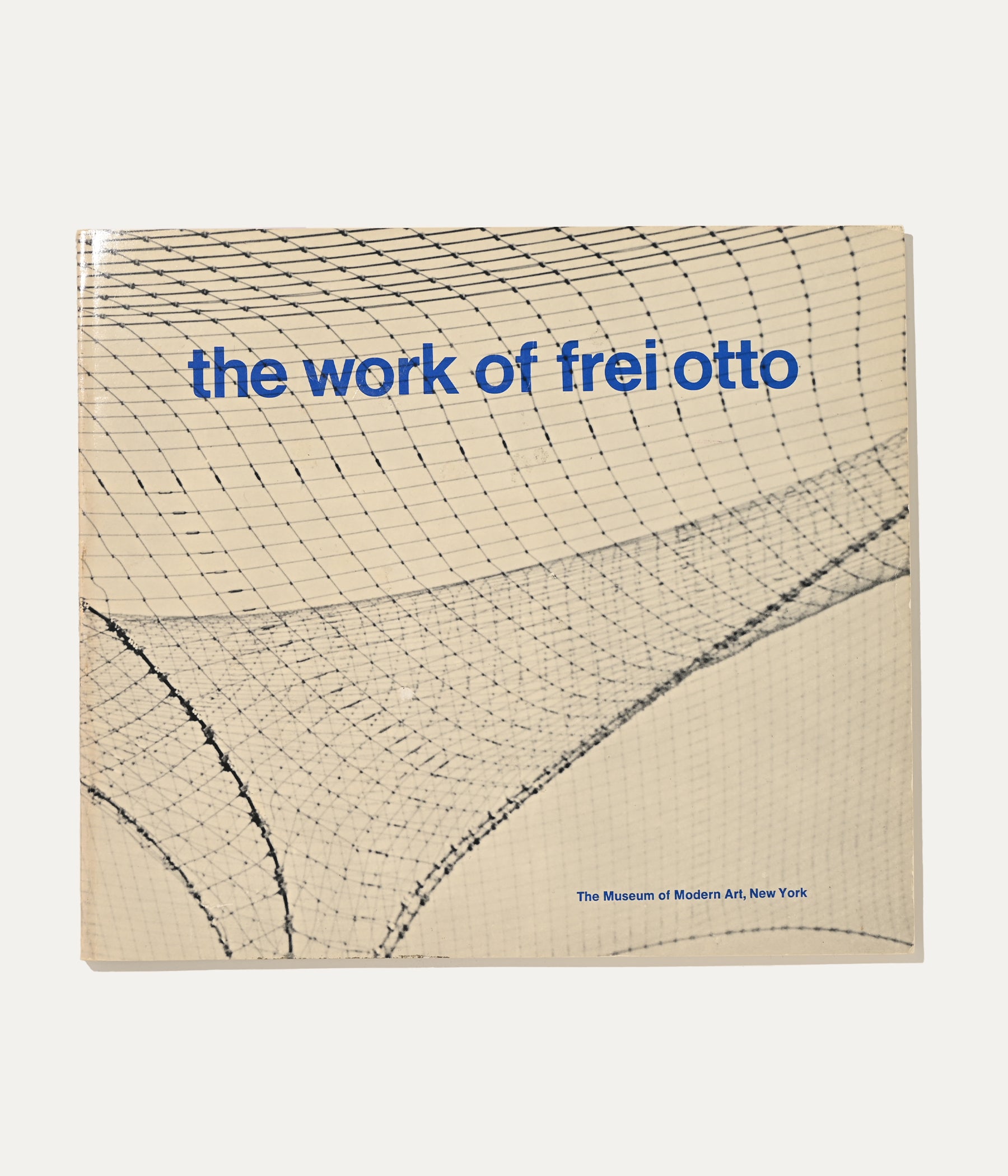 The Work of Frei Otto, MOMA, 1972 – ARCHIVISM